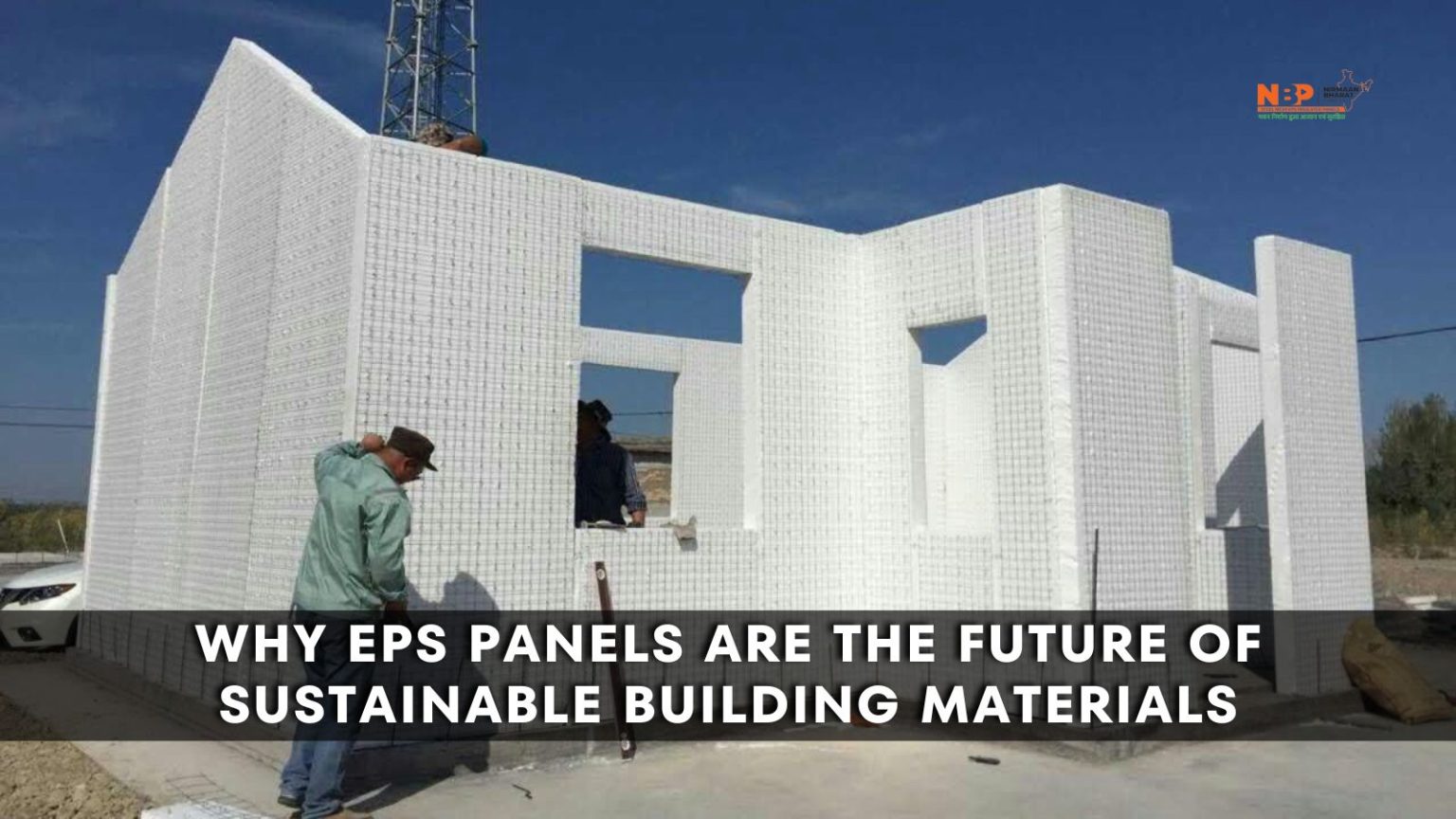 Why EPS Panels Are the Future of Sustainable Building Materials